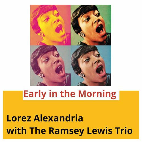 Lorez Alexandria with The Ramsey Lewis Trio: músicas com letras e álbuns | Ouvir na Deezer