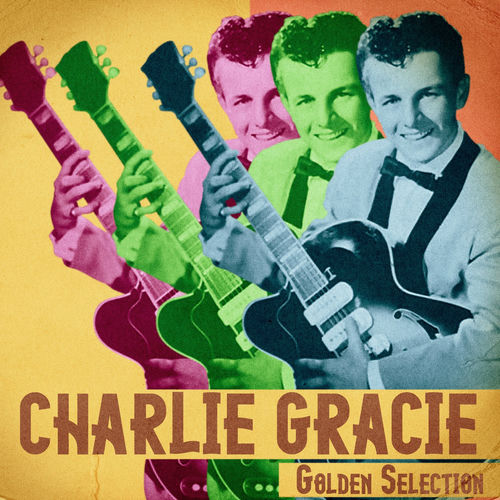 Charlie Gracie: albums, songs, playlists | Listen on Deezer