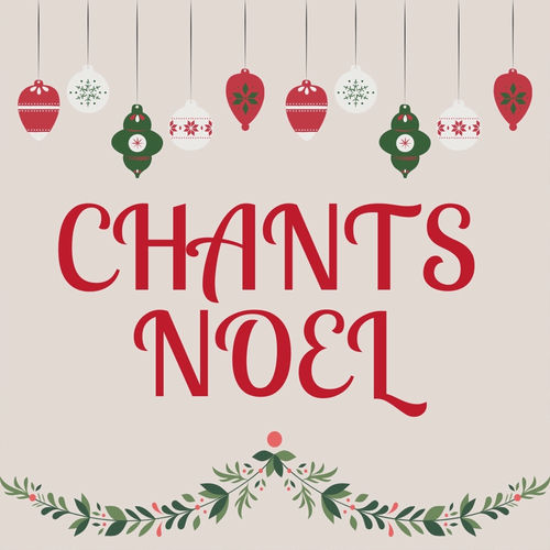 Les Meilleurs Chants De Noel En Francais : albums, chansons, playlists ...