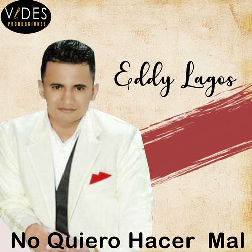 EDDY LAGOS: música, letras, canciones, discos | Escuchar en Deezer