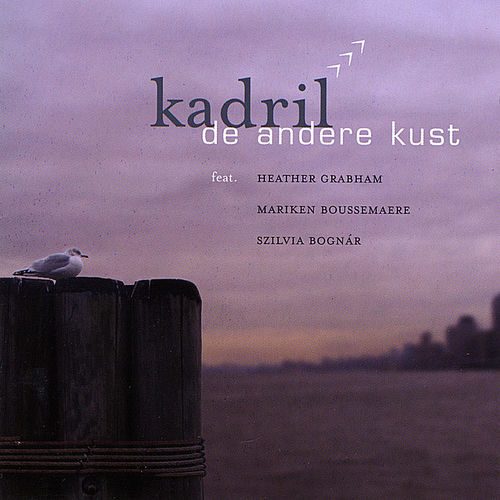 Kadril: albums, nummers, afspeellijsten | Luister op Deezer