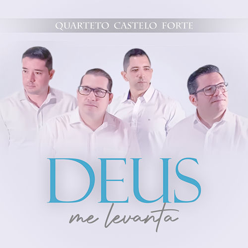 Quarteto Castelo Forte: músicas com letras e álbuns | Ouvir na Deezer