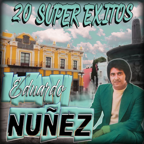 Eduardo Nuñez: música, canciones, letras | Escúchalas en Deezer