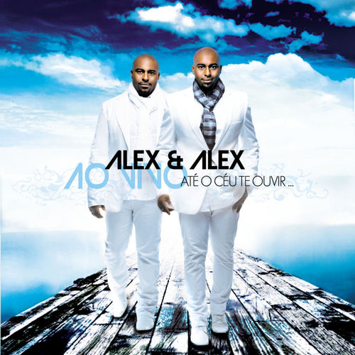 Alex E Alex: músicas com letras e álbuns | Ouvir na Deezer