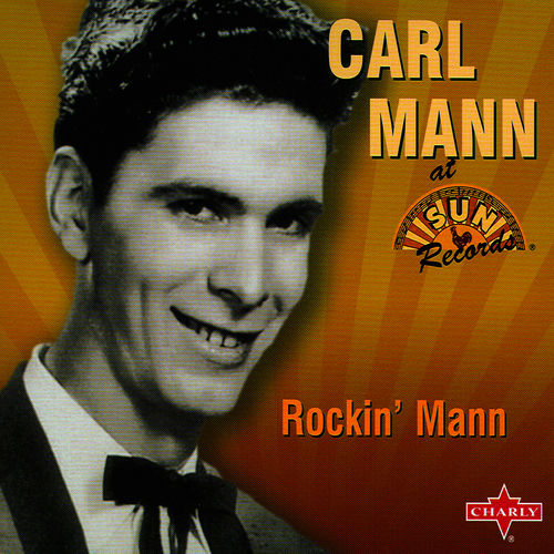 Carl Mann: albums, songs, playlists | Listen on Deezer