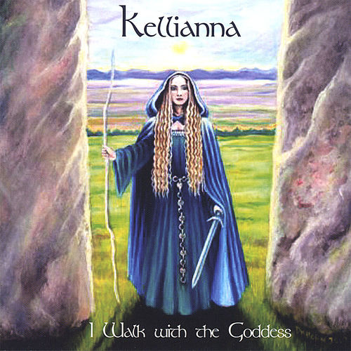 Kellianna - I Walk with the Goddess : chansons et paroles | Deezer