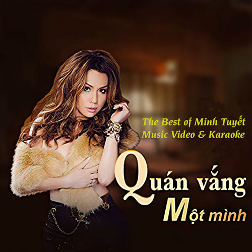 Minh Tuyet - Quán vắng một mình: lyrics and songs | Deezer