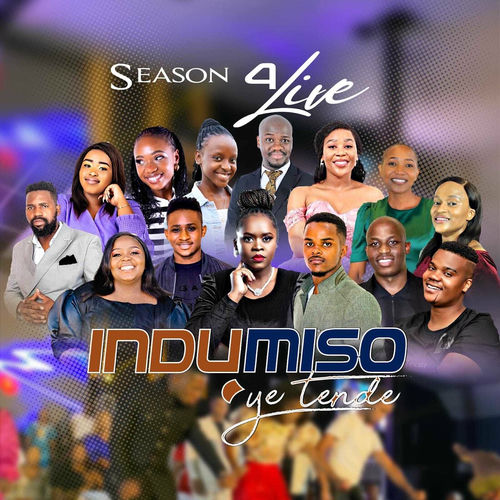 Indumiso Ye Tende - Season 4 (Live): lyrics and songs | Deezer