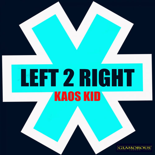 Kaos Kid - Left 2 Right: letras y canciones | Escúchalas en Deezer