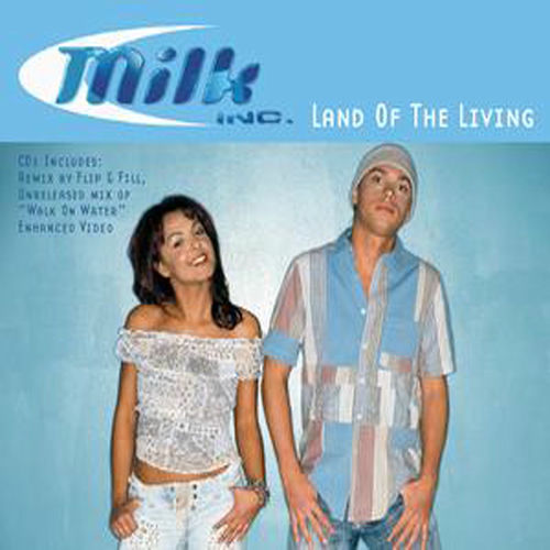 Milk Inc. - Land Of The Living: lyrics and songs | Deezer