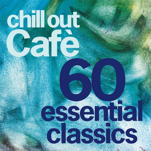 Разные исполнители - Chill Out Café 60 Essentials Classics (25 Years ...