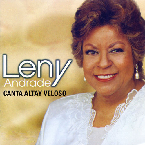 Leny Andrade - Leny Andrade Canta Altay Velloso: letras e músicas | Deezer