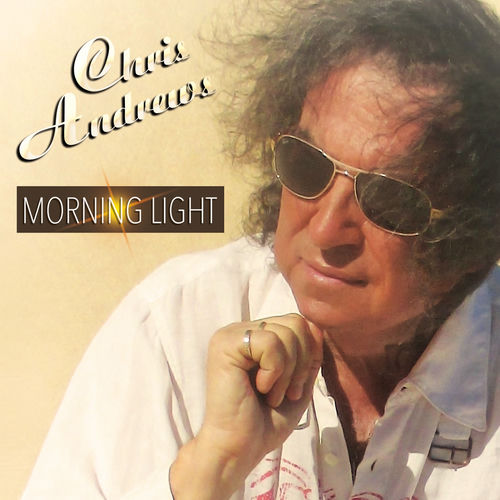Chris Andrews - Morning Light: lyrics and songs | Deezer