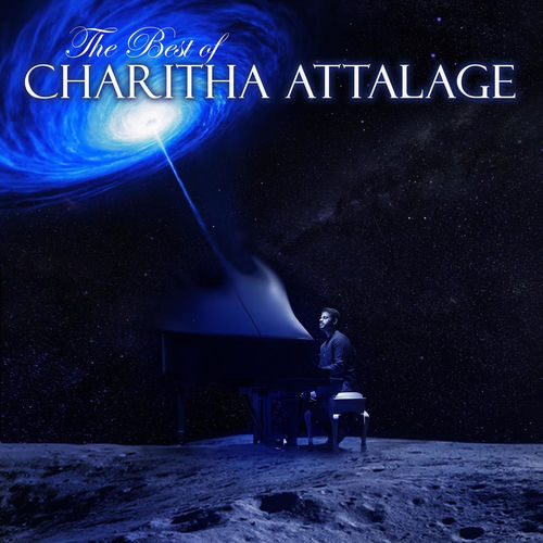 Charitha Attalage - The Best of Charitha Attalage: lyrics and songs ...