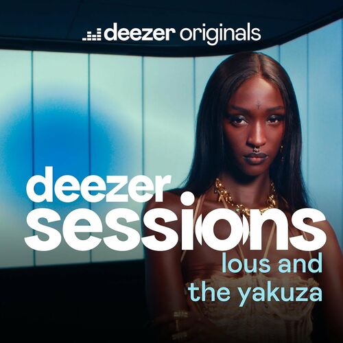 Deezer Sessions - Lous And The Yakuza | Deezer