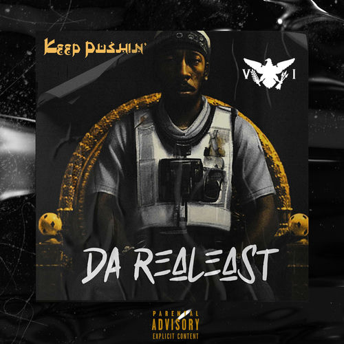 Keep Pushin' - Da Realest: letras e músicas | Deezer