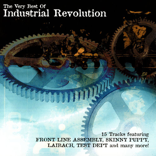 Various Artists - The Very Best Of Industrial Revolution : chansons et ...