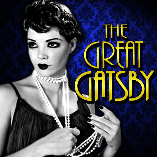 Various Artists - The Great Gatsby: lyrics and songs | Deezer