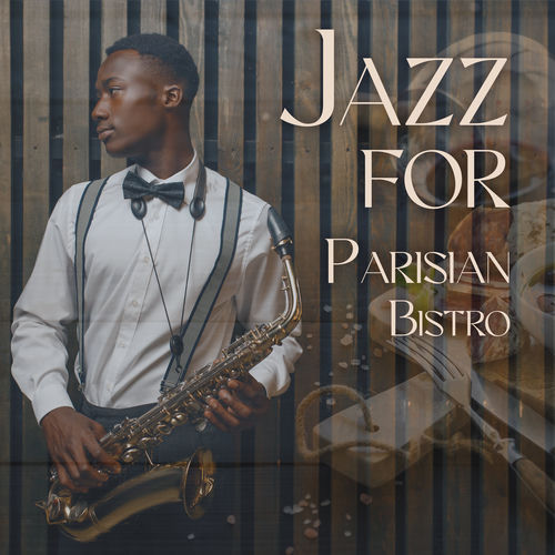 Restaurant Music - Jazz for Parisian Bistro: French Instrumental Music ...