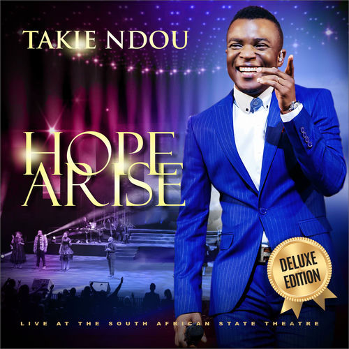 Takie Ndou - Hope Arise (Live at the Pretoria State Theatre): lyrics and songs | Deezer