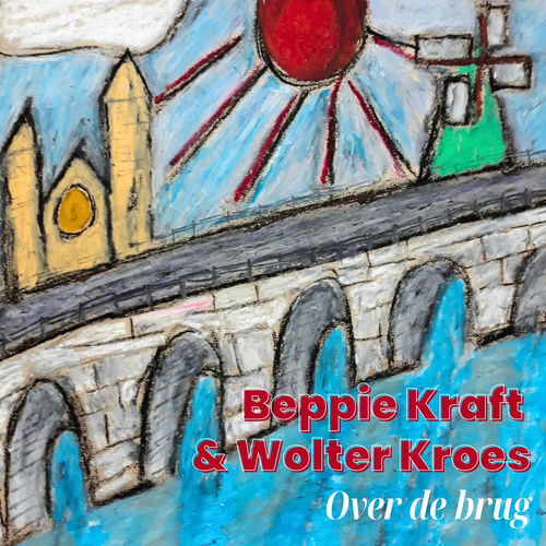 Beppie Kraft (nieuw album) - Over de Brug: lyrics en nummers | Deezer