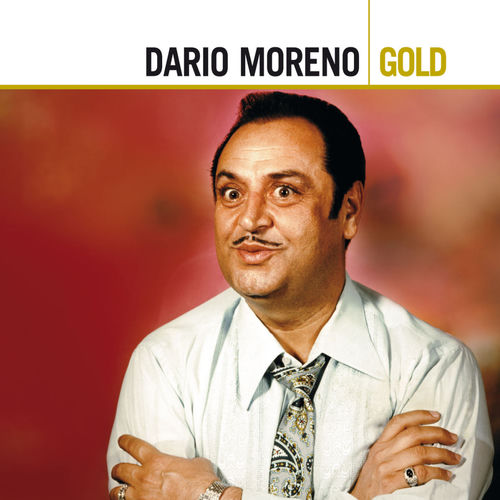 Dario Moreno - Best Of Gold Dario Moreno : chansons et paroles | Deezer