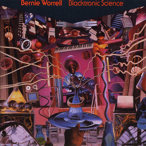 Bernie Worrell - Blacktronic Science : chansons et paroles | Deezer