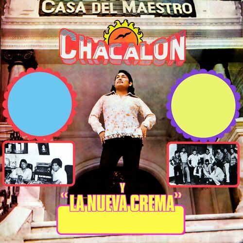 Chacalón y la Nueva Crema - Éxitos, Éxitos, Éxitos: letras de canciones | Deezer