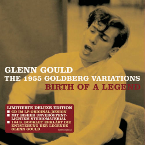 Glenn Gould - The 1955 Goldberg Variations - Birth of a Legend: letras de canciones | Deezer