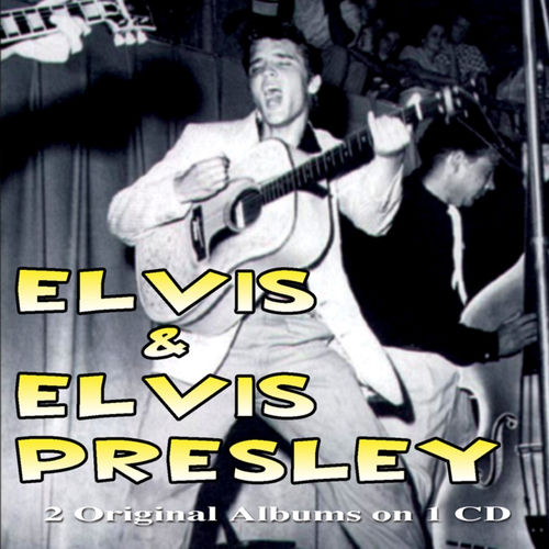 Elvis Presley - Elvis Presley & Elvis: lyrics and songs | Deezer