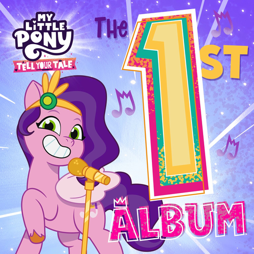 My Little Pony - Tell Your Tale: The First Album: lyrics and songs | Deezer