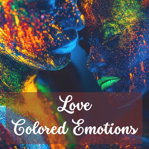 Various Artists - Love Colored Emotions: lyrics and songs | Deezer