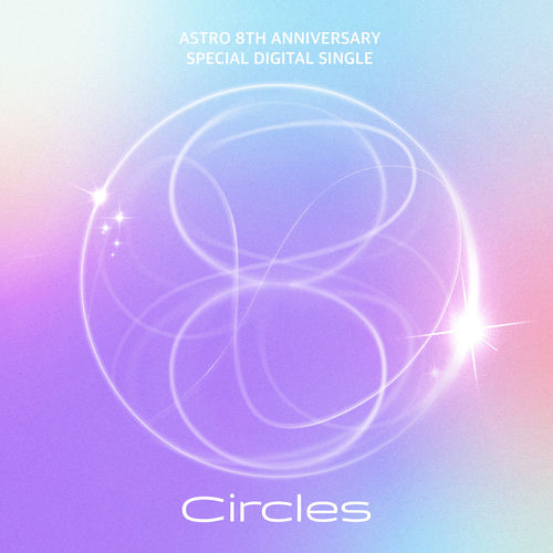 ASTRO (아스트로) - Circles: letras y canciones | Escúchalas en Deezer