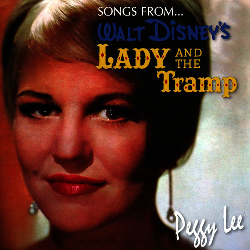 Peggy Lee - Songs from Walt Disney's Lady and the Tramp : chansons et ...