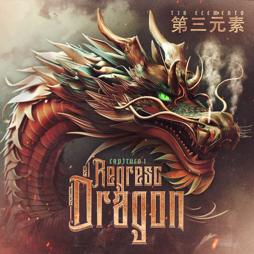 T3r Elemento - Capítulo 1: El Regreso Del Dragon: letras y canciones ...