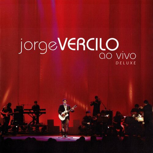 Jorge Vercillo - Jorge Vercilo (Deluxe): letras e músicas | Deezer
