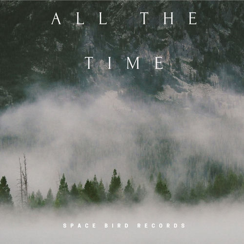 Varios Artistas - All the Time: letras y canciones | Escúchalas en Deezer