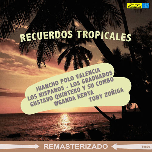 Varios Artistas - Recuerdos Tropicales: letras de canciones | Deezer