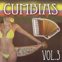 Varios artistas - Cumbias, Vol. 3: letras de canciones | Deezer
