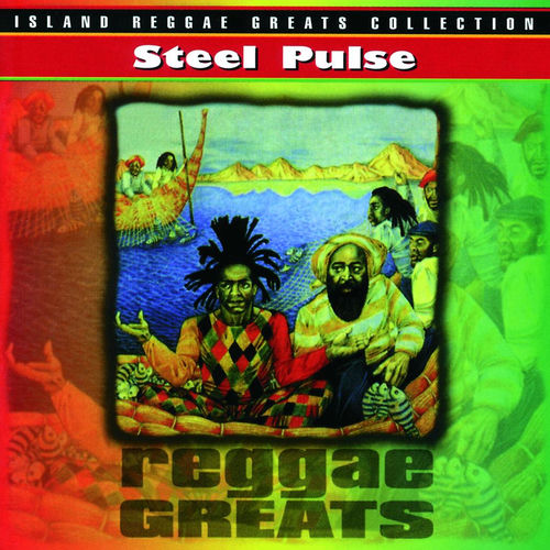 Steel Pulse - Reggae Greats : chansons et paroles | Deezer