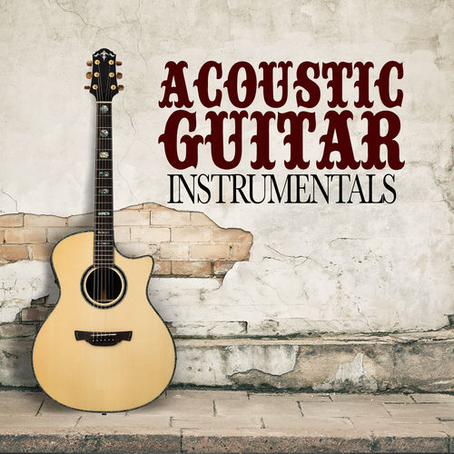 Guitar Acoustic - Acoustic Guitar Instrumentals: lyrics and songs | Deezer