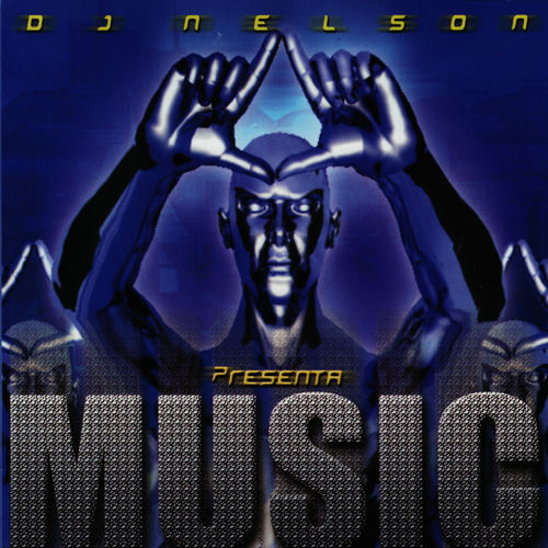 DJ Nelson - DJ Nelson Presenta: Music: lyrics and songs | Deezer
