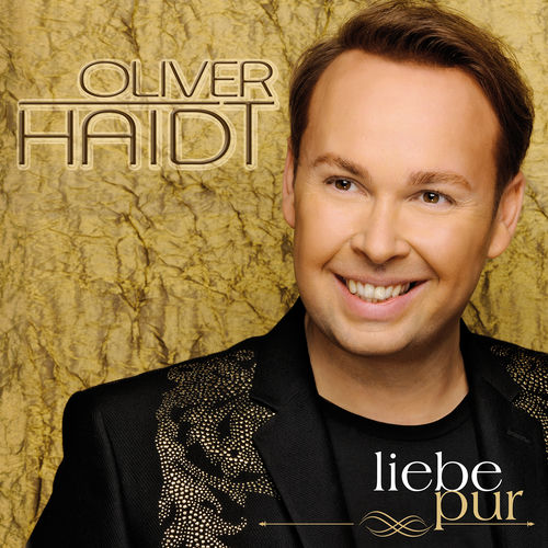 Oliver Haidt - Liebe pur: Songtexte und Songs | Deezer