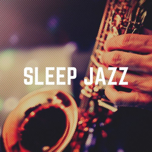 Jazz - Sleep Jazz : chansons et paroles | Deezer