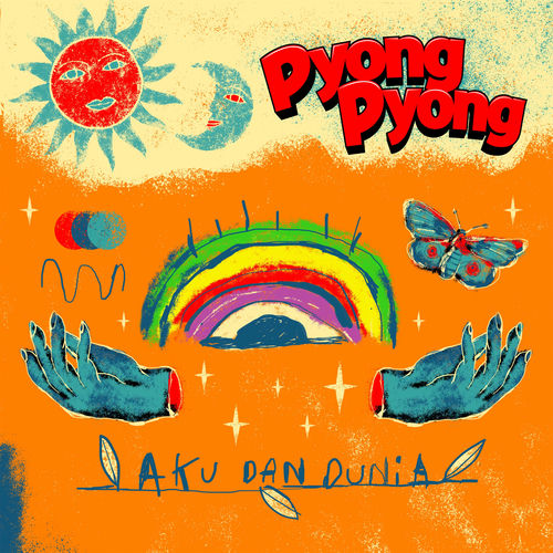 Pyong Pyong - Aku Dan Dunia: listen with lyrics | Deezer