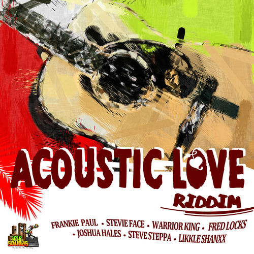 Various Artists - Acoustic Love Riddim: lyrics and songs | Deezer
