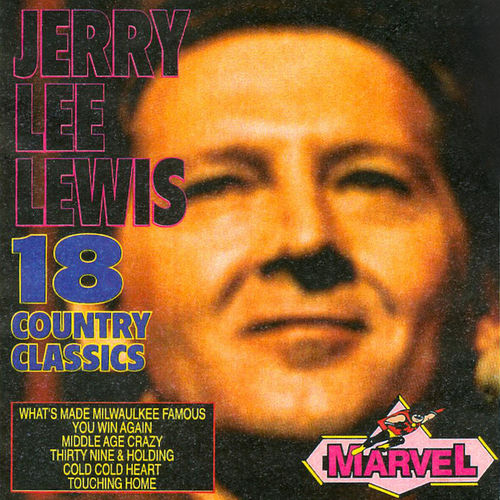 Jerry Lee Lewis - 18 Country Classics : chansons et paroles | Deezer