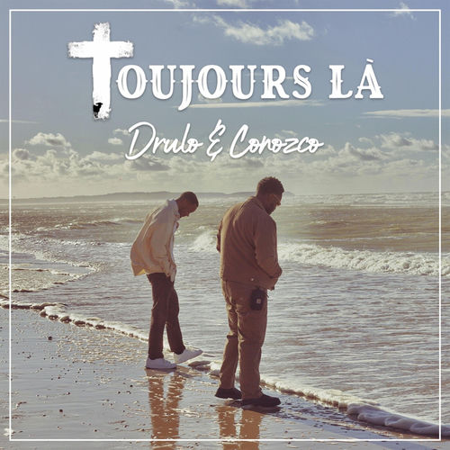 Drulo - Toujours Là : chansons et paroles | Deezer