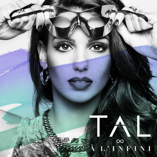 TAL - A l'infini (Summer Edition) : chansons et paroles | Deezer