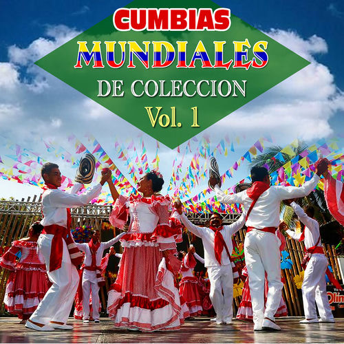 Varios Artistas - Cumbias Mundiales de Colección, Vol. 1: letras de canciones | Deezer